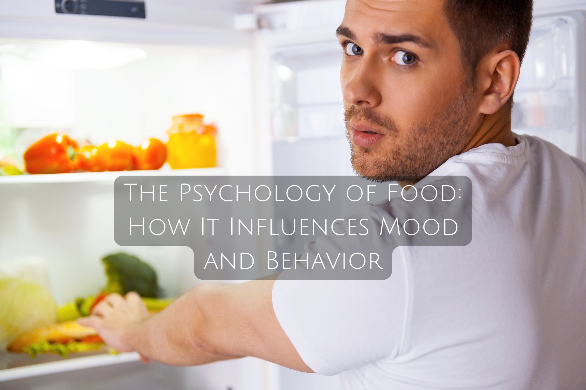 The Psychology of Food: How It Influences Mood and Behavior – Aahari.com